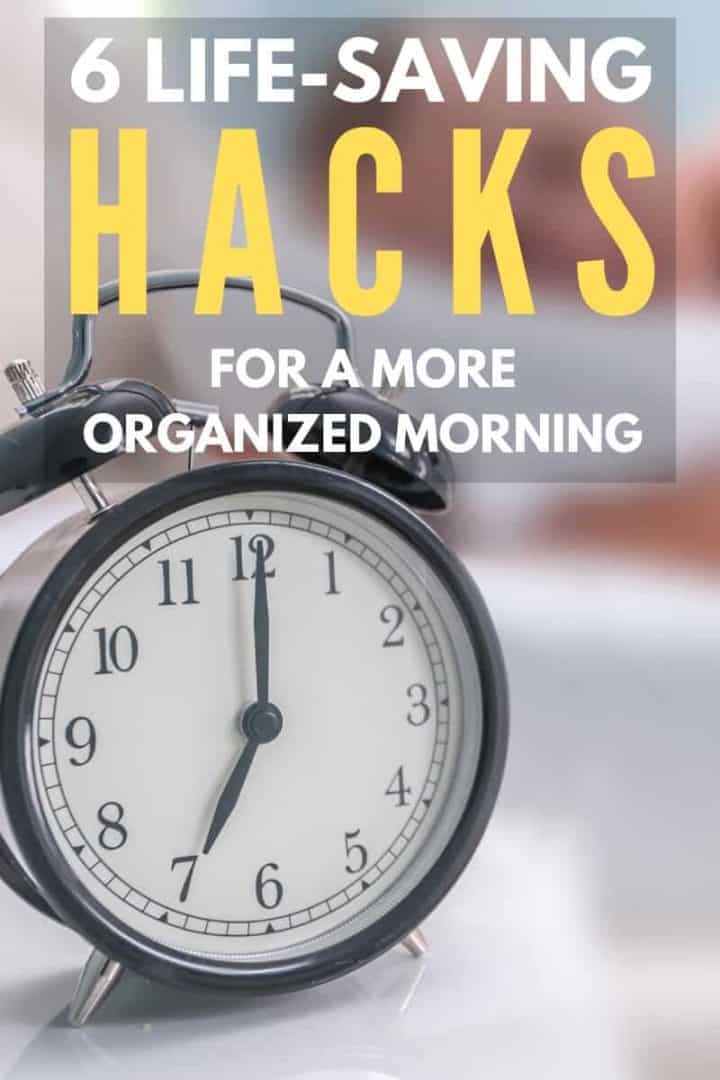 6 Morning Hacks to an Organized Morning Routine - A Crazy Family