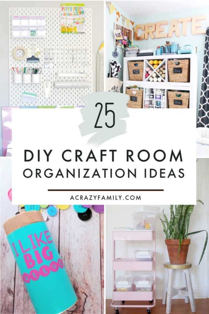 25 Genius DIY Craft Room Organization Ideas - A Crazy Family