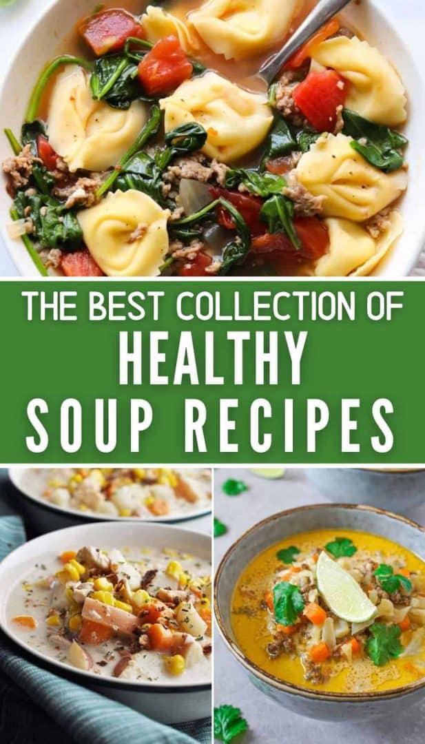 35 Healthy Soup Recipes To Enjoy Any Time Of The Year - A Crazy Family