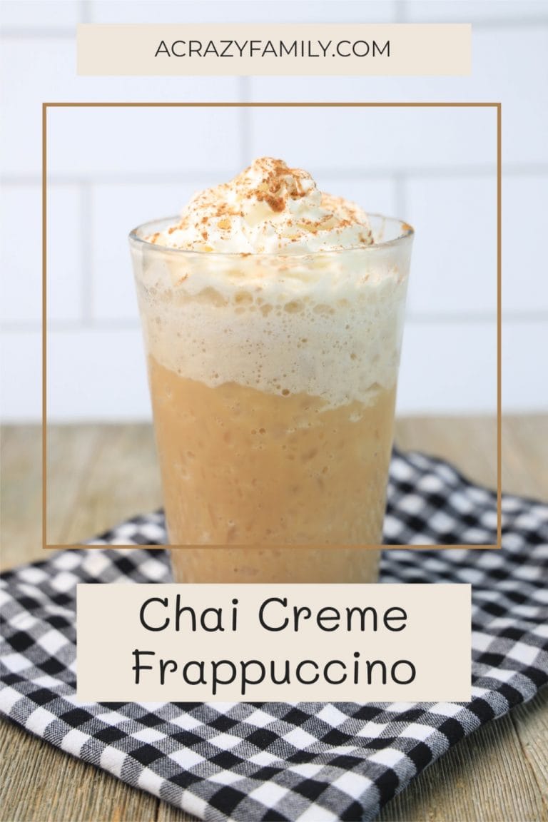Chai Creme Frappuccino - A Crazy Family