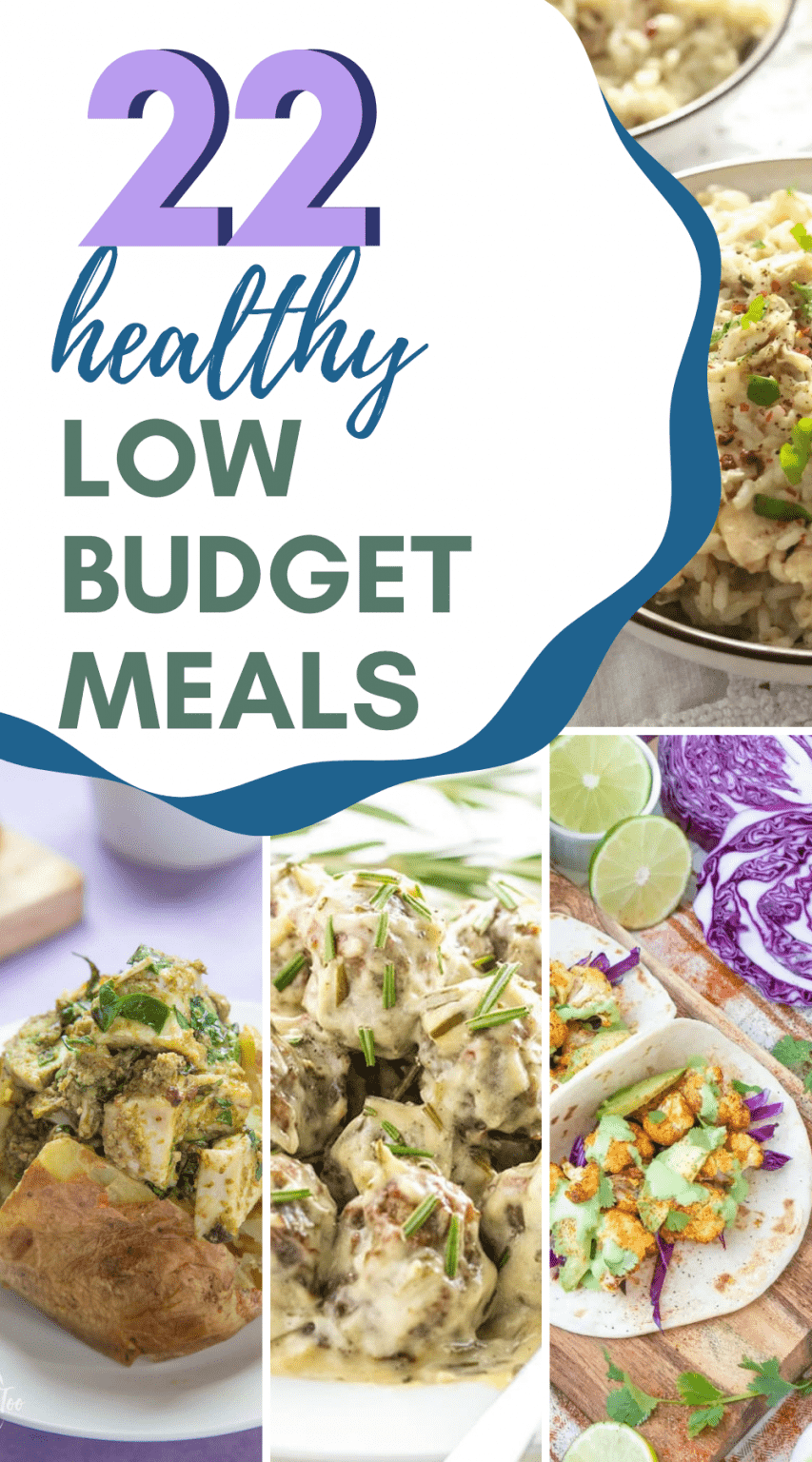 22 Healthy Low Budget Meals the Family Will Love - A Crazy Family