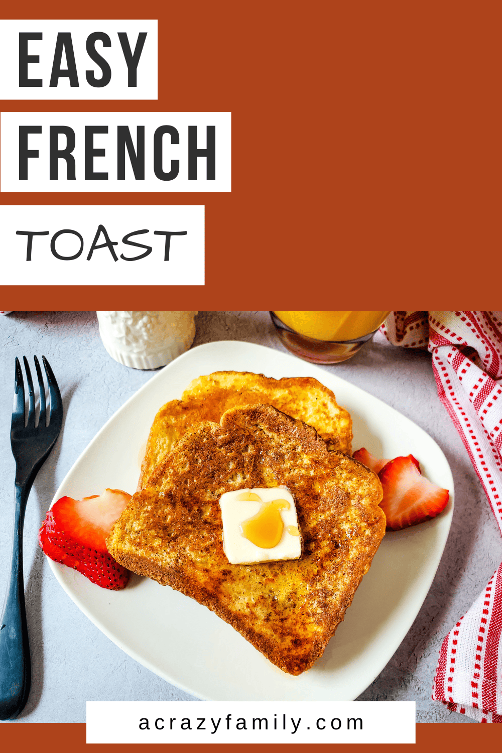 Easy French Toast with Strawberries - A Crazy Family