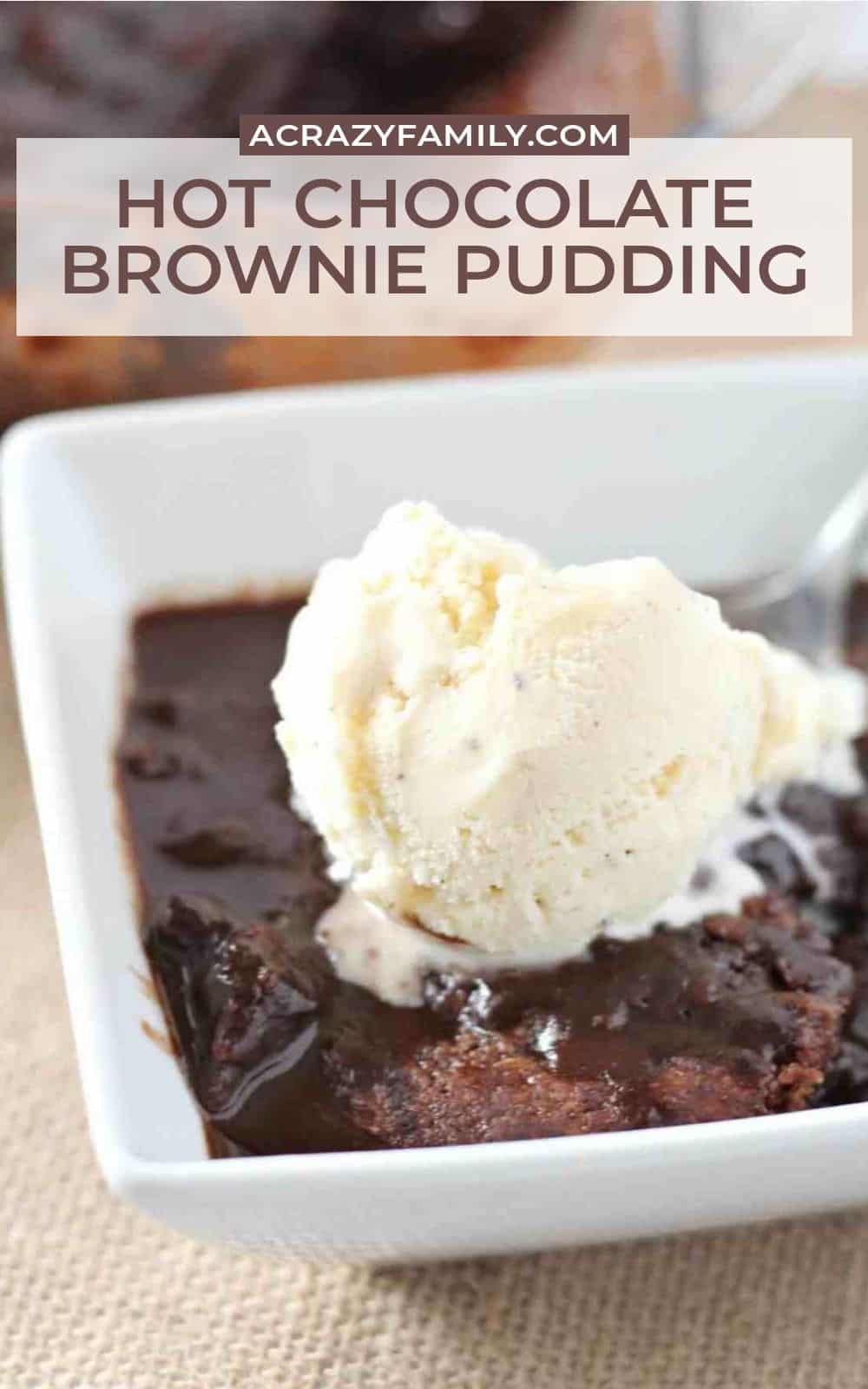 Hot Chocolate Brownie Pudding - A Crazy Family