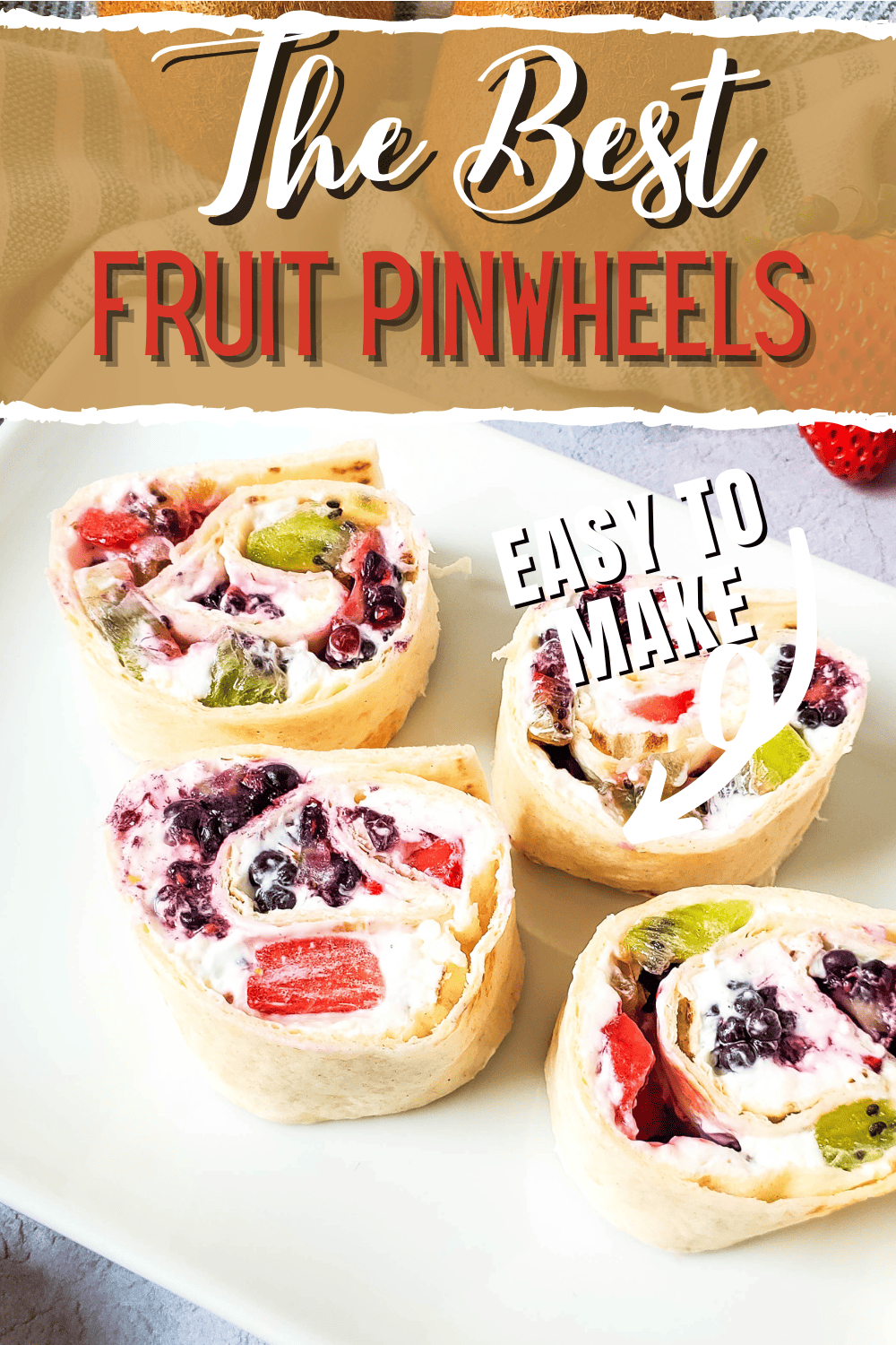 Easy Fresh Fruit Dessert Pinwheels - A Crazy Family