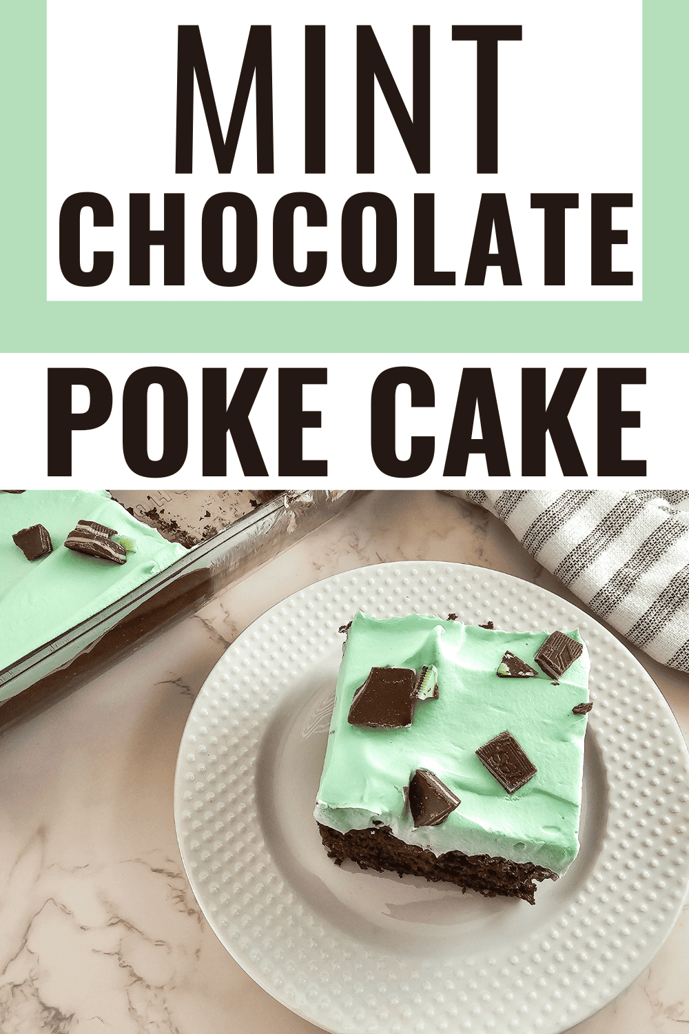 Mint Chocolate Poke Cake Recipe - A Crazy Family