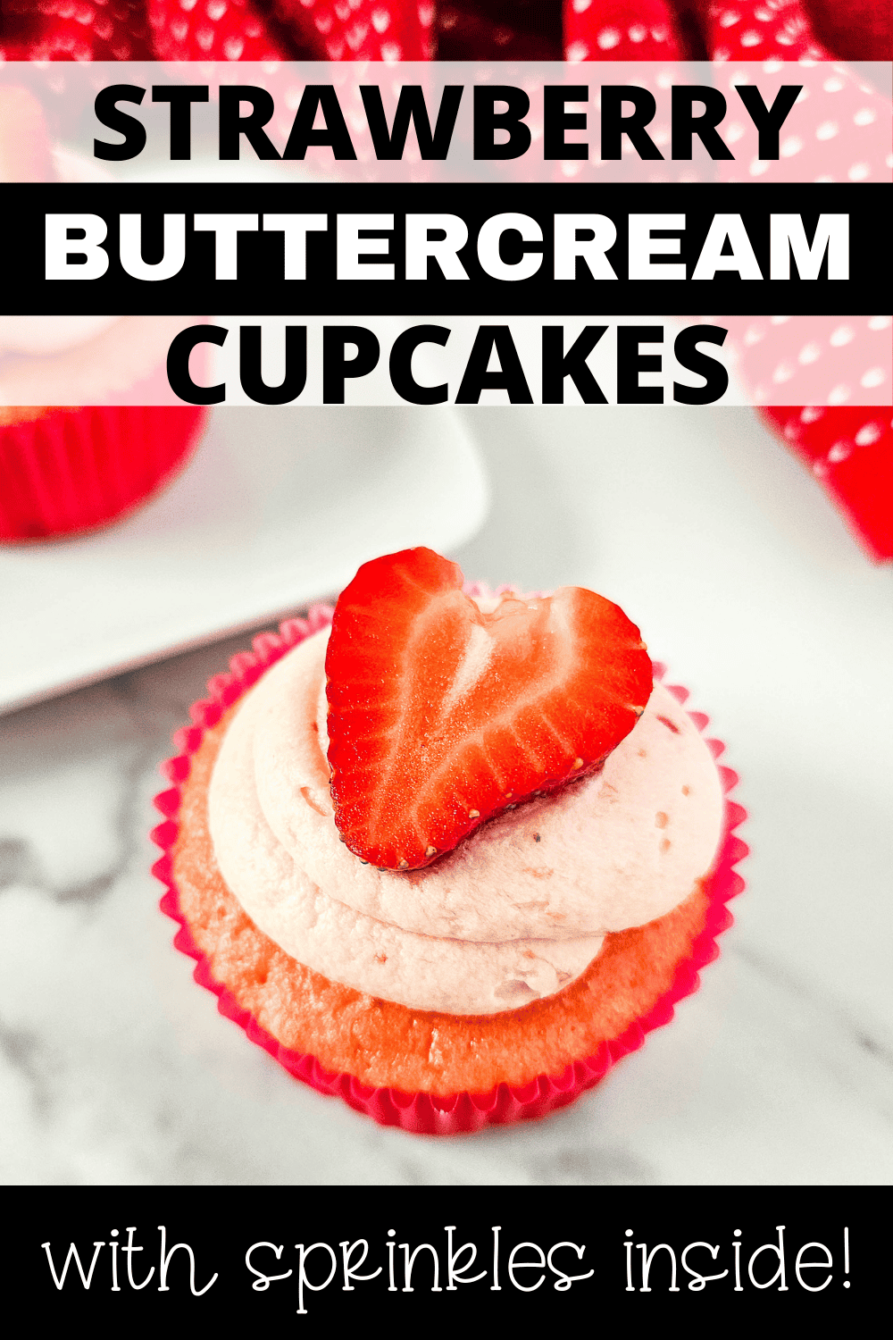 Strawberry Sprinkle Surprise Cupcakes: A Simple Treat for Any Occasion