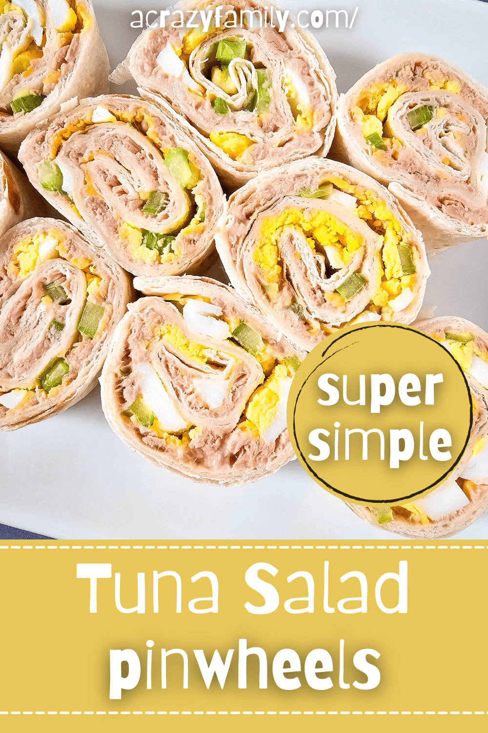 Tuna Salad Pinwheels - A Crazy Family